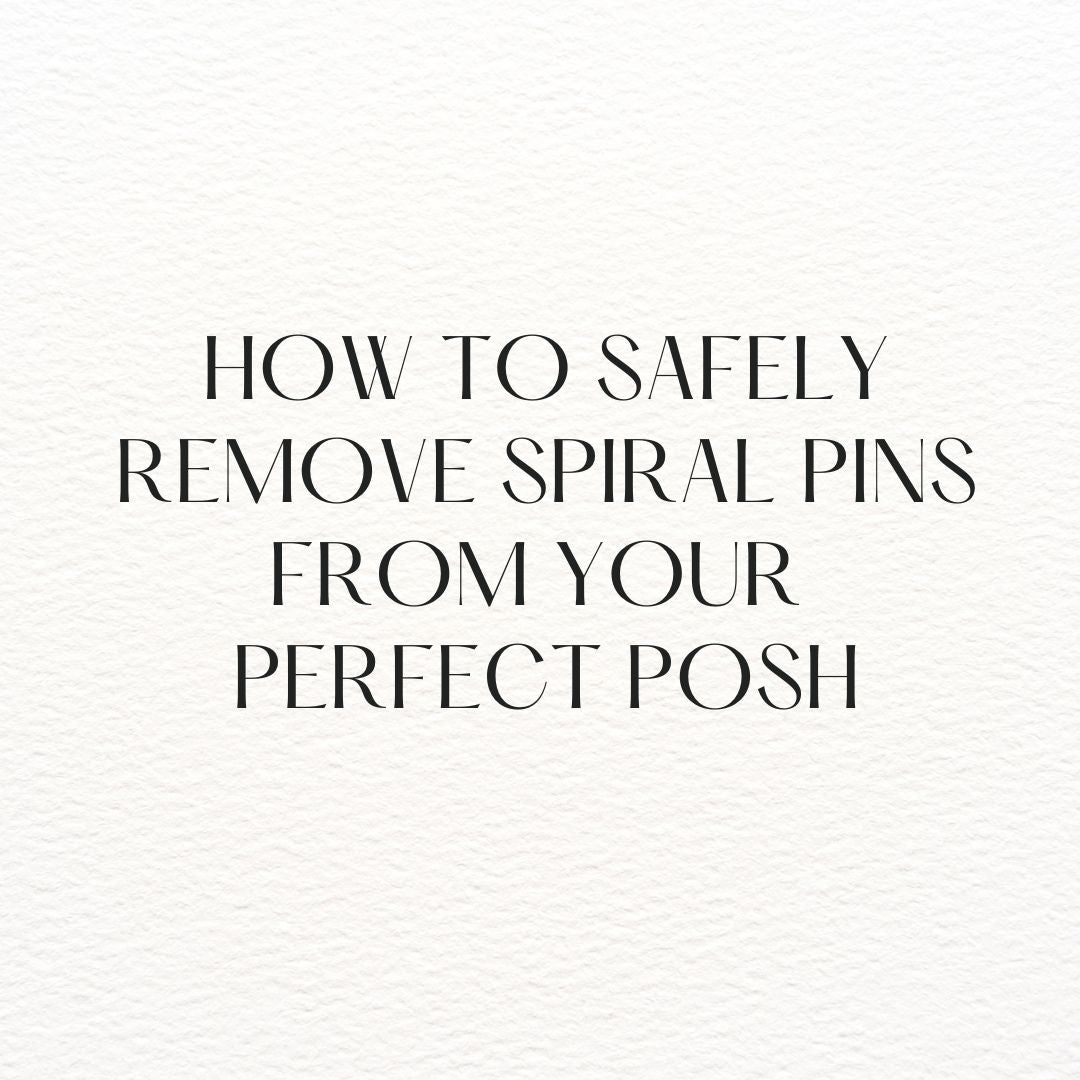 How to Safely Remove Spiral Pins from Your Perfect Posh – The Perfect Posh