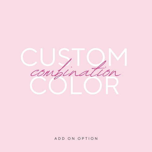Custom Color Combination Add On – The Perfect Posh